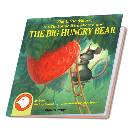 The Little Mouse, the Red Ripe Strawberry, and the Big Hungry Bear ...